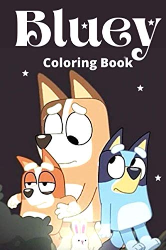 Bluey Coloring Book: Great Coloring Pages Bluey Colouring book Gift For ...