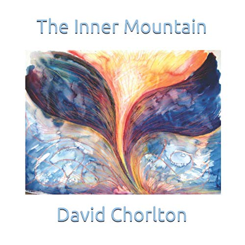 The Inner Mountain: David Chorlton by David Chorlton | Goodreads