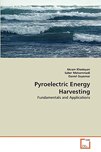 Pyroelectric Energy Harvesting: Fundamentals and Applications by Akram ...