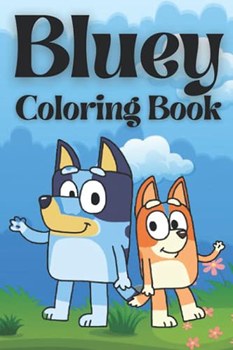 Bluey Coloring Book: Great Coloring Pages Bluey Colouring book Gift For ...