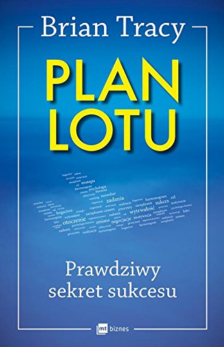 Plan lotu. Prawdziwy sekret sukcesu by Brian Tracy | Goodreads