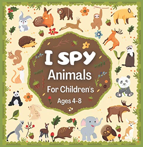 I Spy Animals For Children's Ages 4-8: Fun Interactive Guessing Game ...