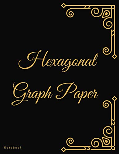 Hexagonal Graph Paper Notebook: 1/4 Inch Hexagons. Hexagonal Notebook ...