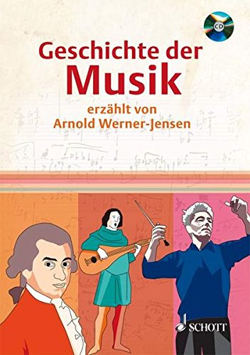 Geschichte der Musik: erzählt von Arnold Werner-Jensen by Arnold Werner-Jensen | Goodreads