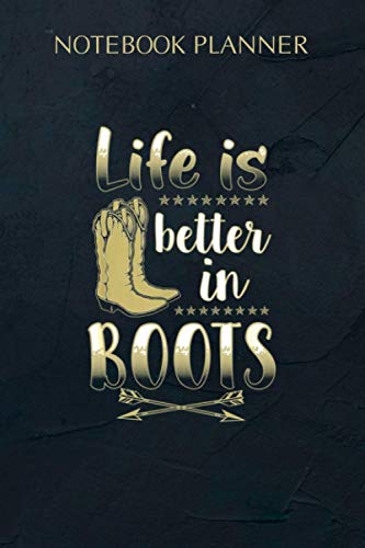 Notebook Planner Life Is Better In Boots Cute Cowboy Boots Country ...