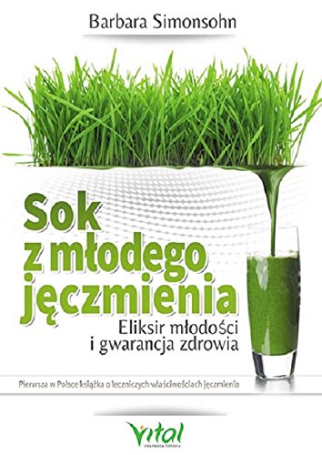 Sok z mlodego jeczmienia by Simonsohn Barbara | Goodreads