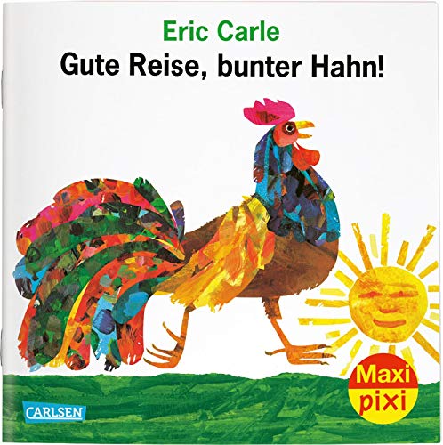 Gute Reise, bunter Hahn! (German Edition) by Eric Carle | Goodreads