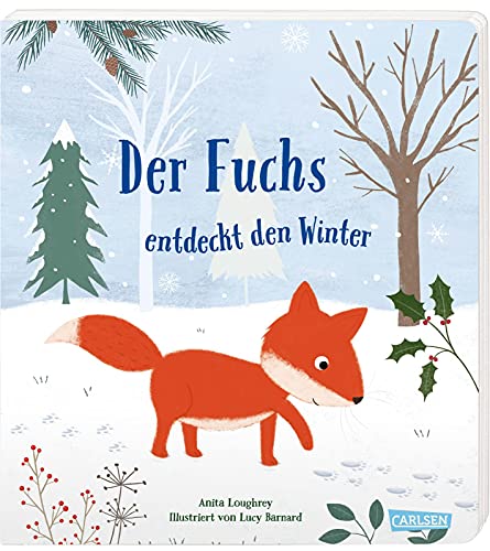 Der Fuchs entdeckt den Winter: Pappbilderbuch ab 2 mit kleinem Fuchs ...