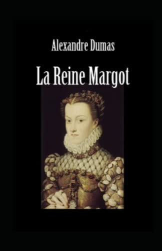 La Reine Margot illustree: french edition by Alexandre Dumas | Goodreads