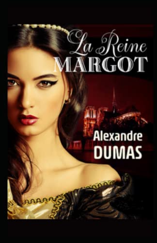 La Reine Margot illustrée: French Edition by Alexandre Dumas | Goodreads