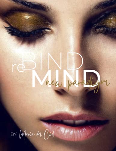 re Binded Mind: New Paradigm by María del Cid | Goodreads