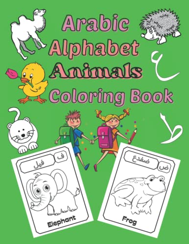Arabic Alphabet Animals Coloring Book: For kids with cute animals to ...