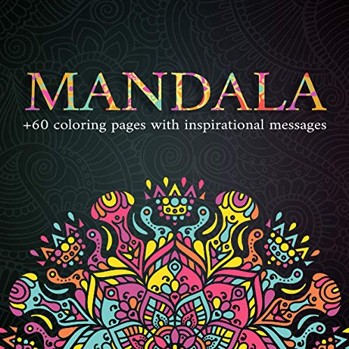 Mandala: +60 coloring pages with inspirational messages by Ediciones ...