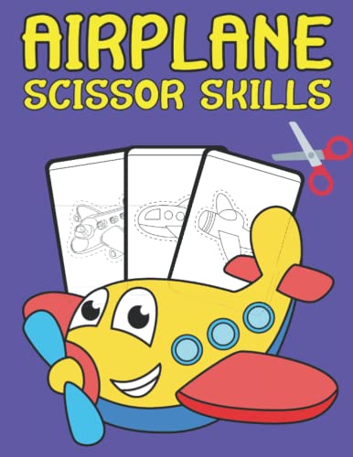 Airplane Scissor Skills Activity Book For Kids Ages: Airplane Cut And ...