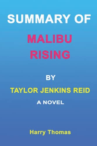 SUMMARY OF MALIBU RISING BY TAYLOR JENKINS REID: A NOVEL by Harry ...