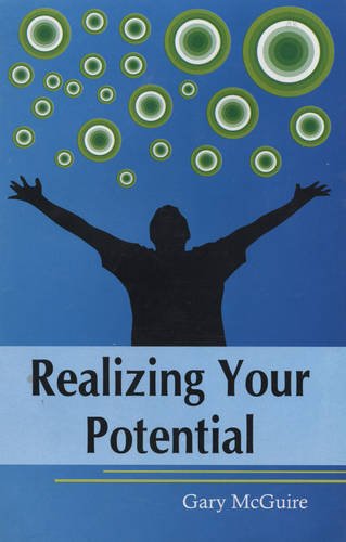 Realizing Your Potential by Gary Mc Guire | Goodreads