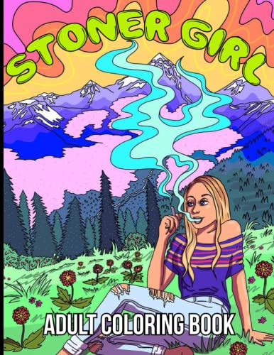 Stoner Girl Adult Coloring Book: Princess Stoner Coloring Book. Stoner ...