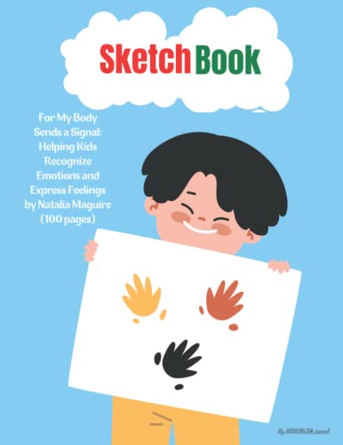 Sketchbook: For My Body Sends a Signal: Helping Kids Recognize Emotions ...