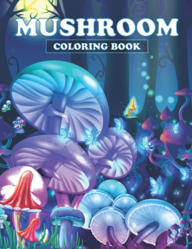 Mushroom Coloring Book: adult coloring book ,Whimsical Mushroom Designs ...