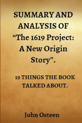 SUMMARY AND ANALYSIS OF “The 1619 Project: A New Origin Story”.: 19 ...