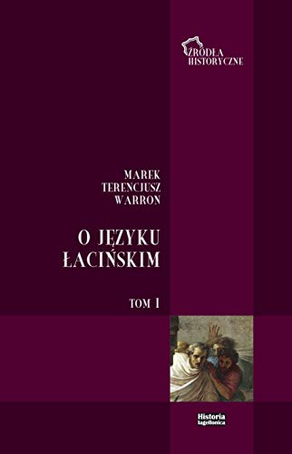 O języku łacińskim. Tom 1 by Marcus Terentius Varro | Goodreads