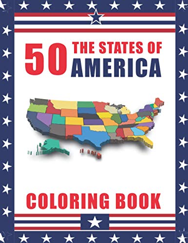 The 50 States Of America Coloring Book: USA Maps and the 50 USA States ...