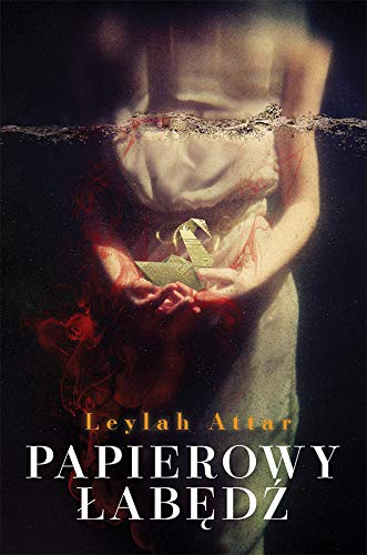 Papierowy labedz by Leylah Attar | Goodreads