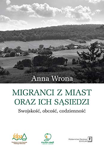 Migranci z miast oraz ich sasiedzi by Anna Wrona | Goodreads