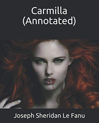 Carmilla (Annotated) by J. Sheridan Le Fanu | Goodreads