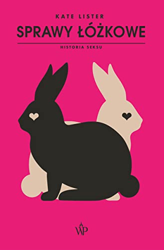 Sprawy lozkowe. Historia seksu by Kate Lister | Goodreads