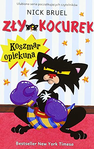 Zly Kocurek. Koszmar opiekuna by Marta Panek Nick Bruel | Goodreads