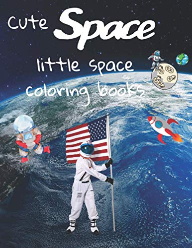 Cute Space little space coloring books: Fantastic Outer Space Coloring ...