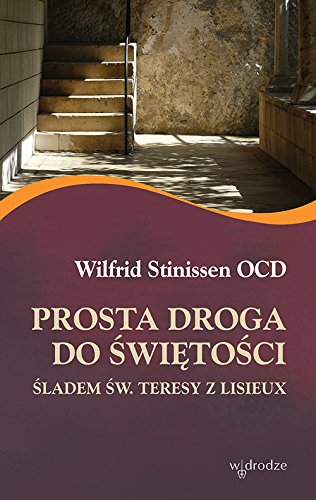 Prosta droga do swietosci by Stinissen Wilfrid | Goodreads