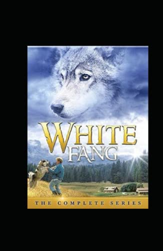 White Fang Illustrated by Jack London | Goodreads