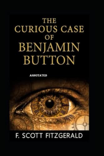 The Curious Case of Benjamin Button Illustrated by F. Scott Fitzgerald ...