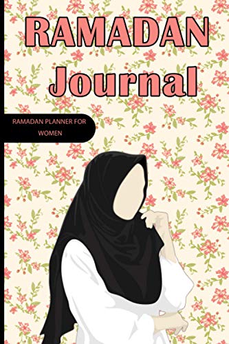 RAMADAN PLANNER FOR WOMEN: Ramadan Journal for 30 Days Prayer, Fasting ...
