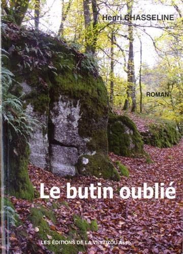 Le butin oublié by Henri Chasseline | Goodreads