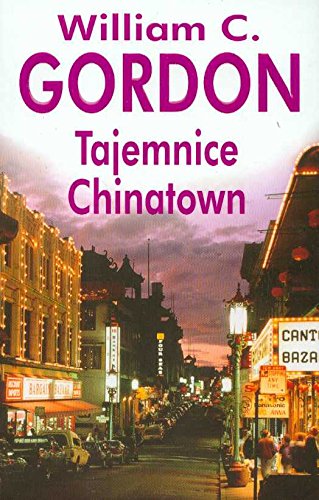 Tajemnice Chinatown by William Gordon | Goodreads