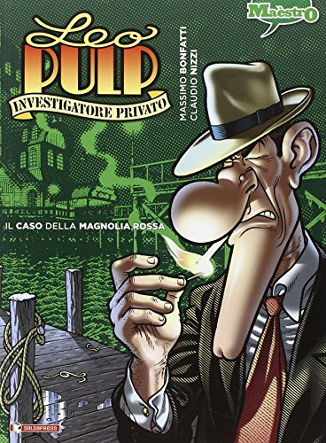 Leo Pulp. Vol. 3. Il caso della magnolia rossa. by Claudio Nizzi | Goodreads