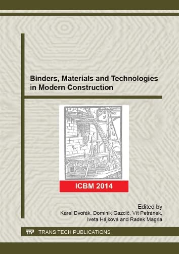 Binders, Materials and Technologies in Modern Construction: Selected ...