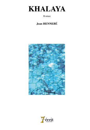 Khalaya (French Edition) by Jean Hennebé | Goodreads