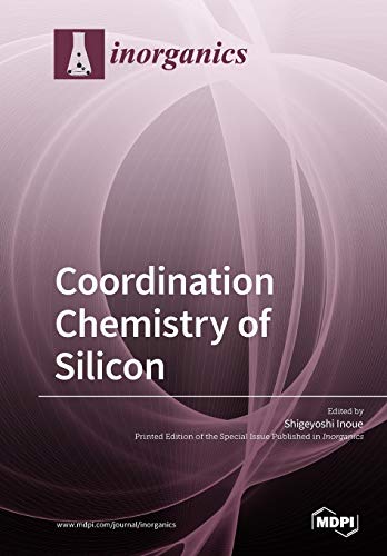 Coordination Chemistry of Silicon by Shigeyoshi Inoue | Goodreads