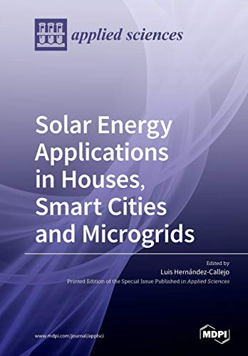 Solar Energy Applications in Houses, Smart Cities and Microgrids by ...