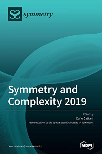 Symmetry and Complexity 2019 by Carlo Cattani | Goodreads