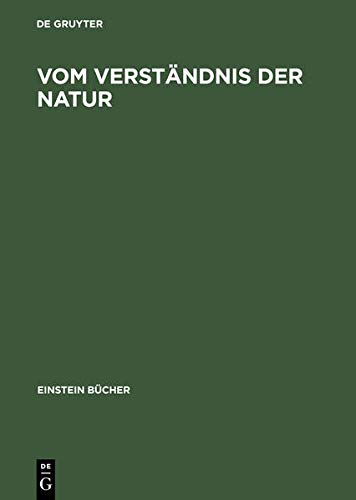 Vom Verstandnis Der Natur: Jahrbuch Einstein-forum 2000 (Einstein ...
