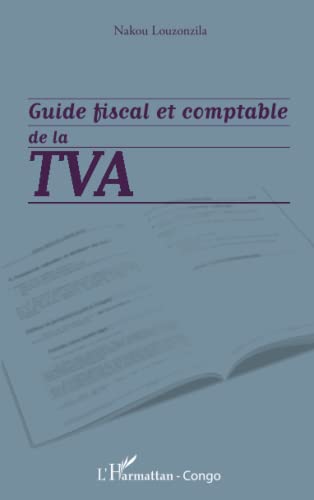 Guide fiscal et comptable de la TVA by Nakou Louzonzila | Goodreads