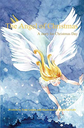 The Angel of Christmas: A story for Christmas Day by Fotis Loizou ...
