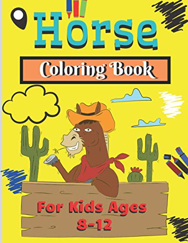 Horse Coloring Book For Kids Ages 8-12: Horses Colouring Book for Girls ...
