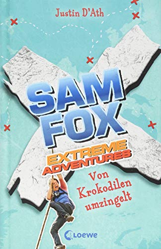 Sam Fox - Extreme Adventures - Von Krokodilen umzingelt by Justin D'Ath ...