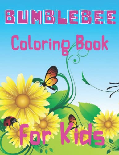 Bumblebee Coloring Book for Kids: Let's color the bee book super cute ...